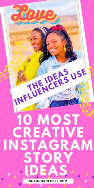 The Most Creative Instagram Story Ideas: 10 Tips & Tricks Influencers Use