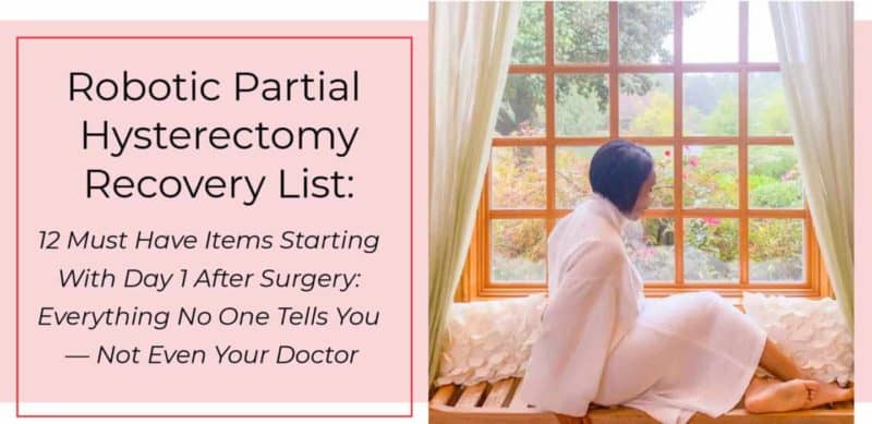 Hysterectomy Recovery Time: Tips, Side Affects, Care Package & Life After
